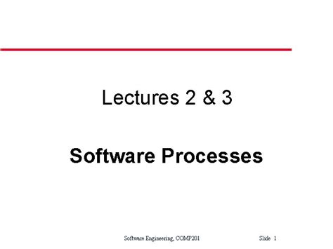 Lectures 2 3 Software Processes Software Engineering Comp