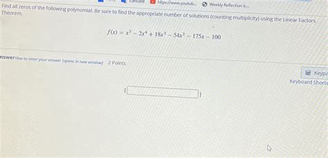 Solved Find All Zeros Of The Following Polynomial Be Sure Chegg Com