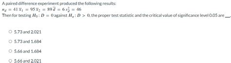 Solved A Paired Difference Experiment Produced The Following