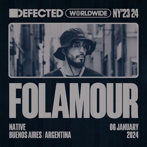 Folamour Headlines Defected New Years Eve In Buenos Aires Defected Records™ House Music All