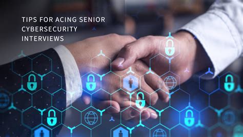 Tips For Acing Senior Cybersecurity Interviews