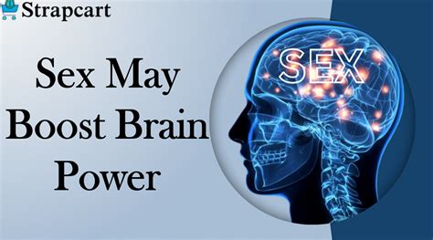 Sex May Boost Brain Power Strapcart