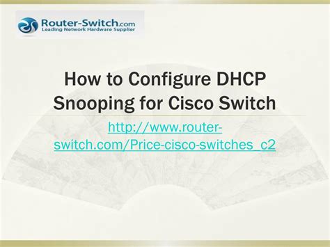 Ppt How To Configure Dhcp Snooping For Cisco Catalyst Switch Powerpoint Presentation Id7113972