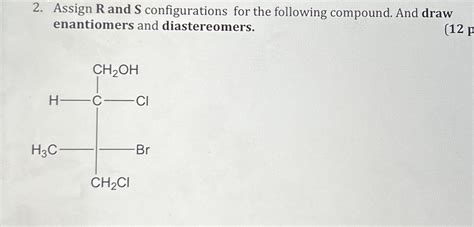Solved Assign R And S Configurations For The Following Chegg Com