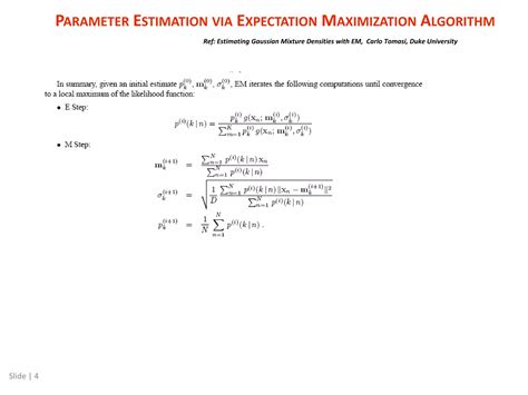 Estimating Gaussian Mixture Densities Via An Implemetation Of The