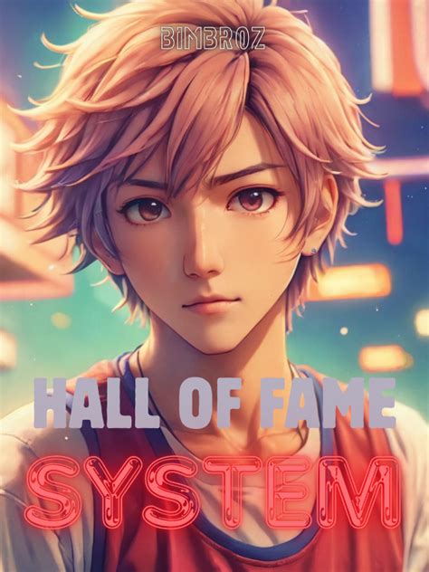 Hall Of Fame System Bimbroz Webnovel