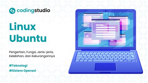 Linux Ubuntu Adalah Pengertian Fungsi Dan Kelebihannya