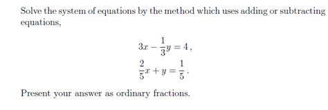 Solved Solve The System Of Equations By The Method Which