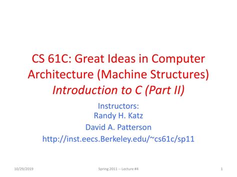 Ppt Cs 61c Great Ideas In Computer Architecture Machine Structures Introduction To C Part