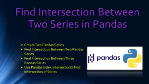 Find Intersection Between Two Series In Pandas Spark By Examples
