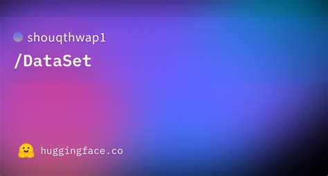 Shouqthwap1 Dataset · Datasets At Hugging Face