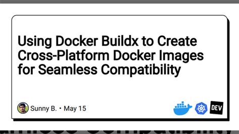 원활한 호환성을 위해 Docker Buildx를 사용하여 교차 플랫폼 Docker 이미지 생성 일일일
