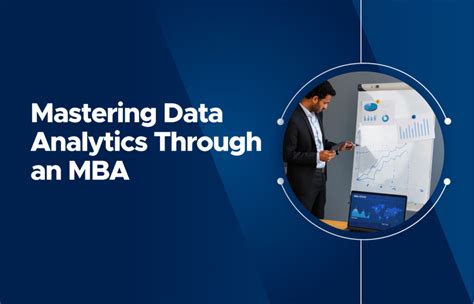 Mastering The Art Of Data Analytics Through An Mba