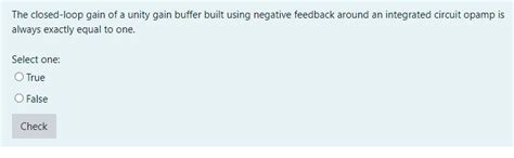Solved The Closed Loop Gain Of A Unity Gain Buffer Built Chegg
