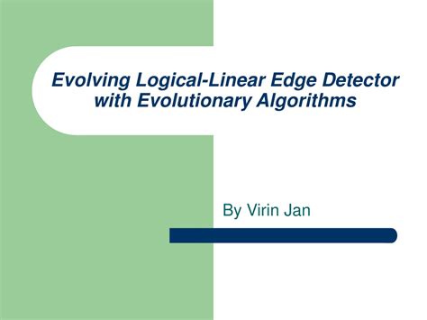 Ppt Enhancing Edge Detection With Evolutionary Algorithms A Logical Linear Approach