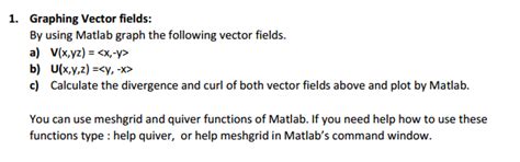 Solved Graphing Vector Fields By Using Matlab Graph The Chegg