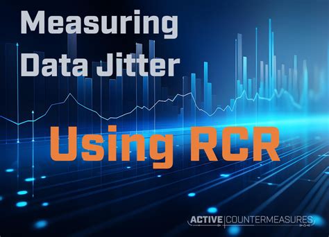 Measuring Data Jitter Using Rcr Active Countermeasures