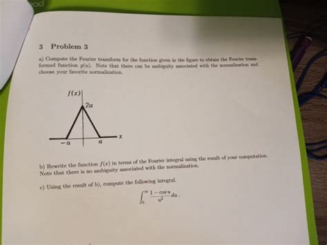 Solved Od 3 Problem 3 A Compute The Fourier Transform For