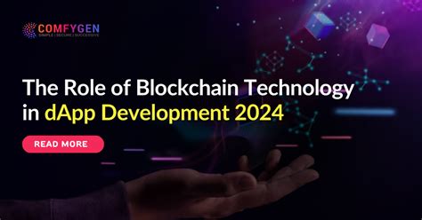 The Role Of Blockchain Technology In Dapp Development 2024