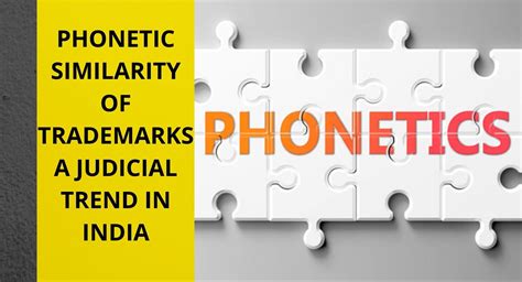 Phonetic Similarity Of Trademarks A Judicial Trend In India Blog