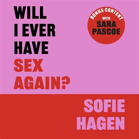 Will I Ever Have Sex Again Sofie Hagen Audiobook E Book Bookbeat