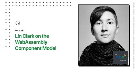 Infoq The Webassembly Component Model Is A Language Neutral Approach