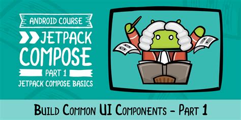 jetpack compose episode 7 build common ui components part 1 kodeco