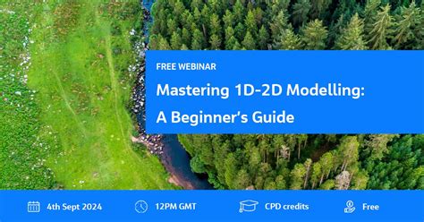 Webinar Mastering 1d 2d Modelling A Beginners Guide Flood Modeller Flood Modeller