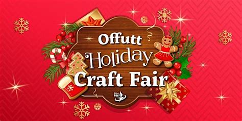 Offutt Holiday Craft Fair Offutt Event Center Offutt Air Force Base