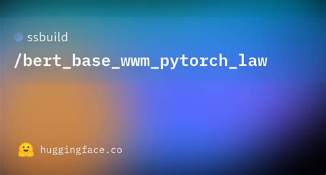 ssbuild bert base wwm pytorch law at main