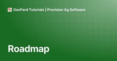roadmap geopard tutorials precision ag software