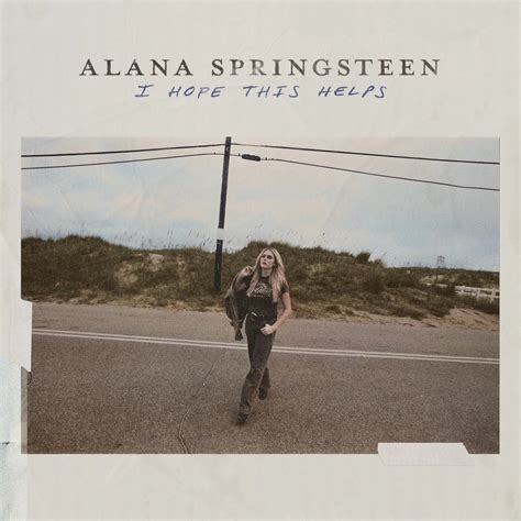 I Hope This Helps By Alana Springsteen Resident Music