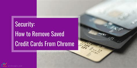 Security Remove Saved Credit Cards From Chrome Pit Designs