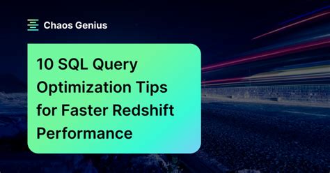 10 Sql Query Optimization Tips For Faster Redshift Performance