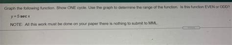 Solved Graph The Following Function Show ONE Cycle Use The Chegg