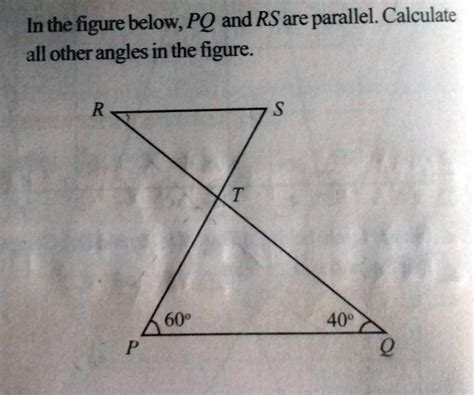 SOLVED In The Figure Below PQ And RS Are Parallel Calculate All Other Angles In The Figure
