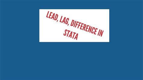 How To Create Lag Lead And Difference Variable In Stata Youtube