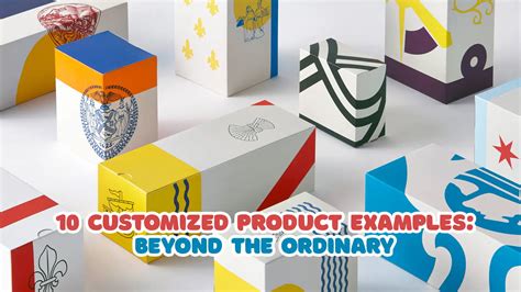 10 Customized Product Examples Beyond The Ordinary 10 Customized Product Examples Beyond The Ordinary