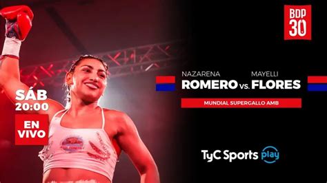 Boxeo De Primera Nazarena Romero Vs Mayelli Flores Tyc Sports