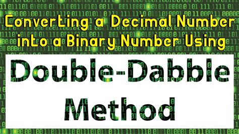 Double Dabble Method Repeated Division By 2 Method Decimal To