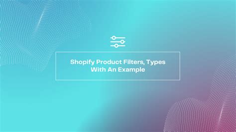 Shopify Product Filters Types With An Example Propero