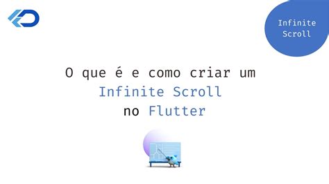 O Que é E Como Criar Um Infinite Scroll No Flutter Youtube