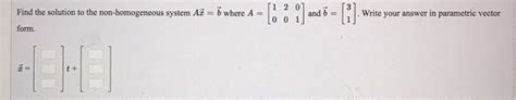 Solved Suppose that matrix A is a x matrix Find ž to Chegg com