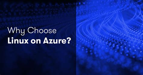 Why Choose Linux On Azure Eir Evo Northern Ireland