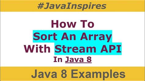 How To Sort An Array With Stream Api In Java 8 Java 8 Examples Java Inspires Java