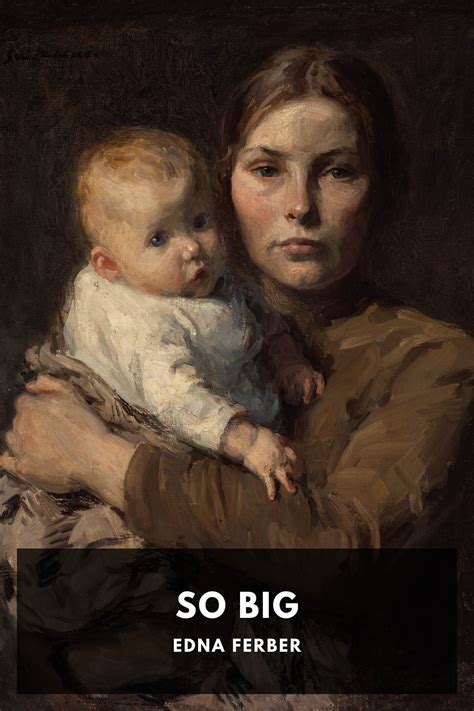 So Big By Edna Ferber Free Ebook Download Standard Ebooks Free
