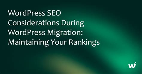 Wordpress Seo Considerations During Migration Protect Your Rankings