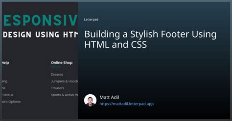 Building A Stylish Footer Using Html And Css By Matt Adil