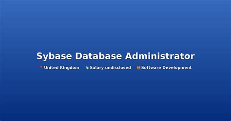 Sybase Database Administrator At Hidden Company