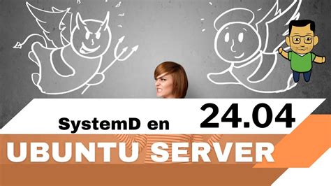 Curso Gratis De Ubuntu Server 2404 Tutorial 8 Systemd Sesión De Teoría Y Práctica Youtube